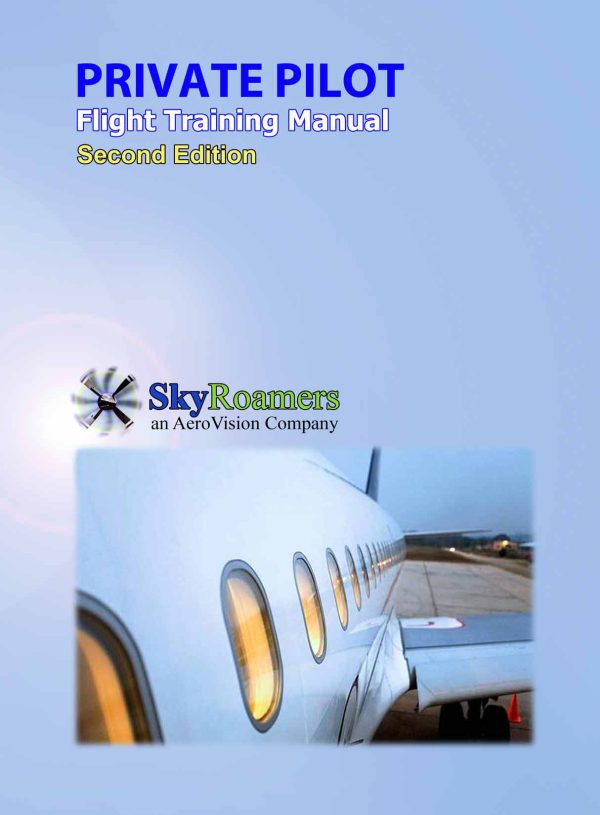 Private Pilot: Flight Training Manual, Second Edition – ProPilot Aviation